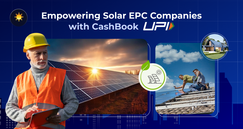 CashBook for Solar EPC Solutions Companies | Simplify Expenses with UPI Wallets